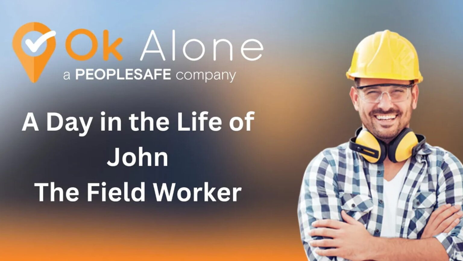 A Day in the Life of John: Navigating Lone Worker Fieldwork Safely